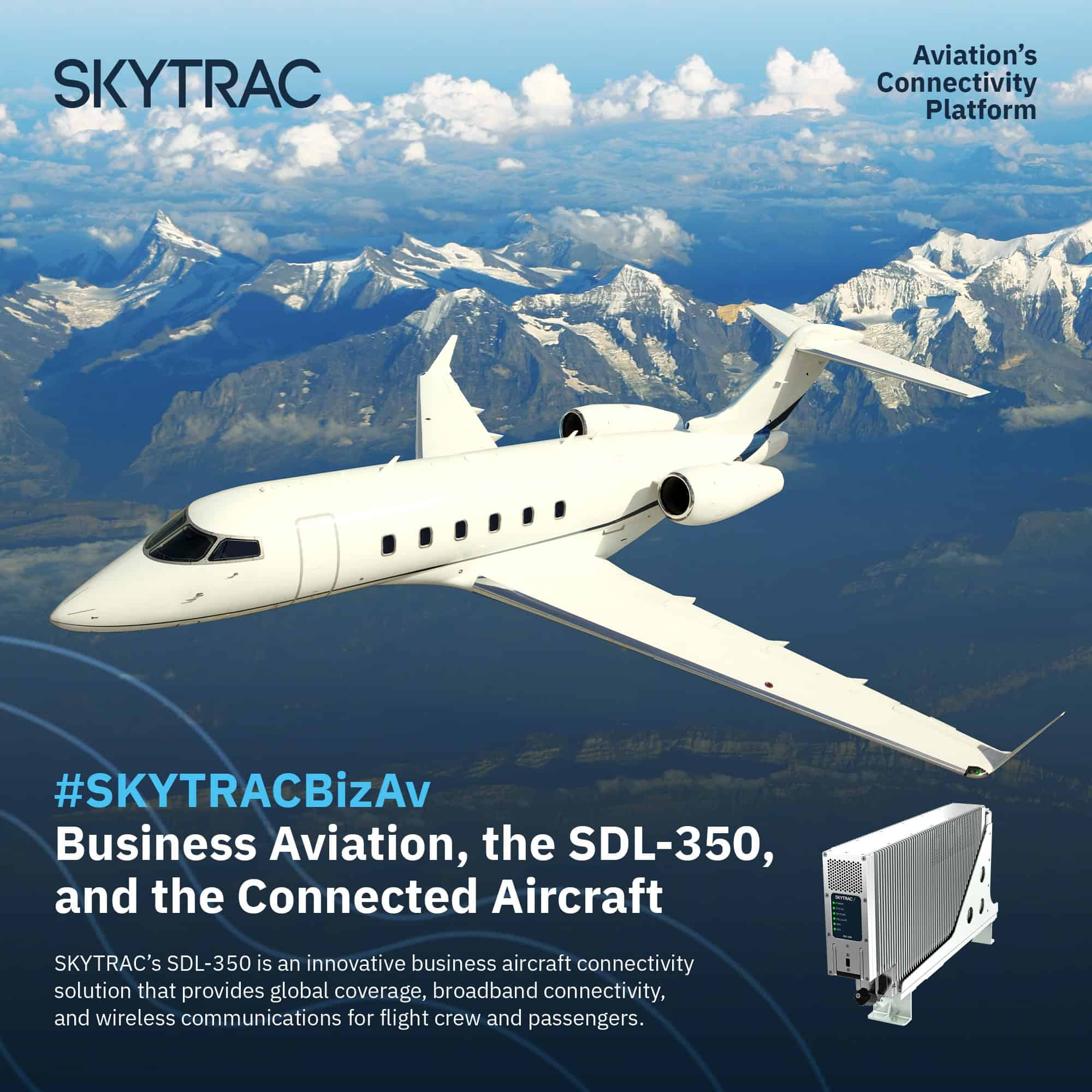 #SKYTRACBizAv - Business Aviation, the SDL-350, and the Connected Aircraft